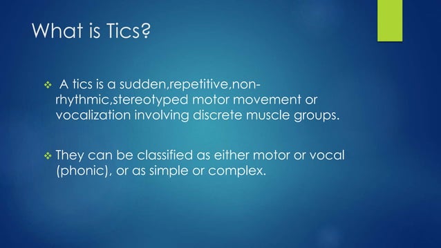 Tics and tourette’s syndrome | PPTX | Brain and Nervous System ...