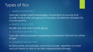 Tics and tourette’s syndrome | PPTX