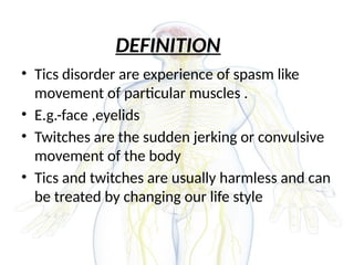 Nursing Management of patient withTics and twitches 1.pptx