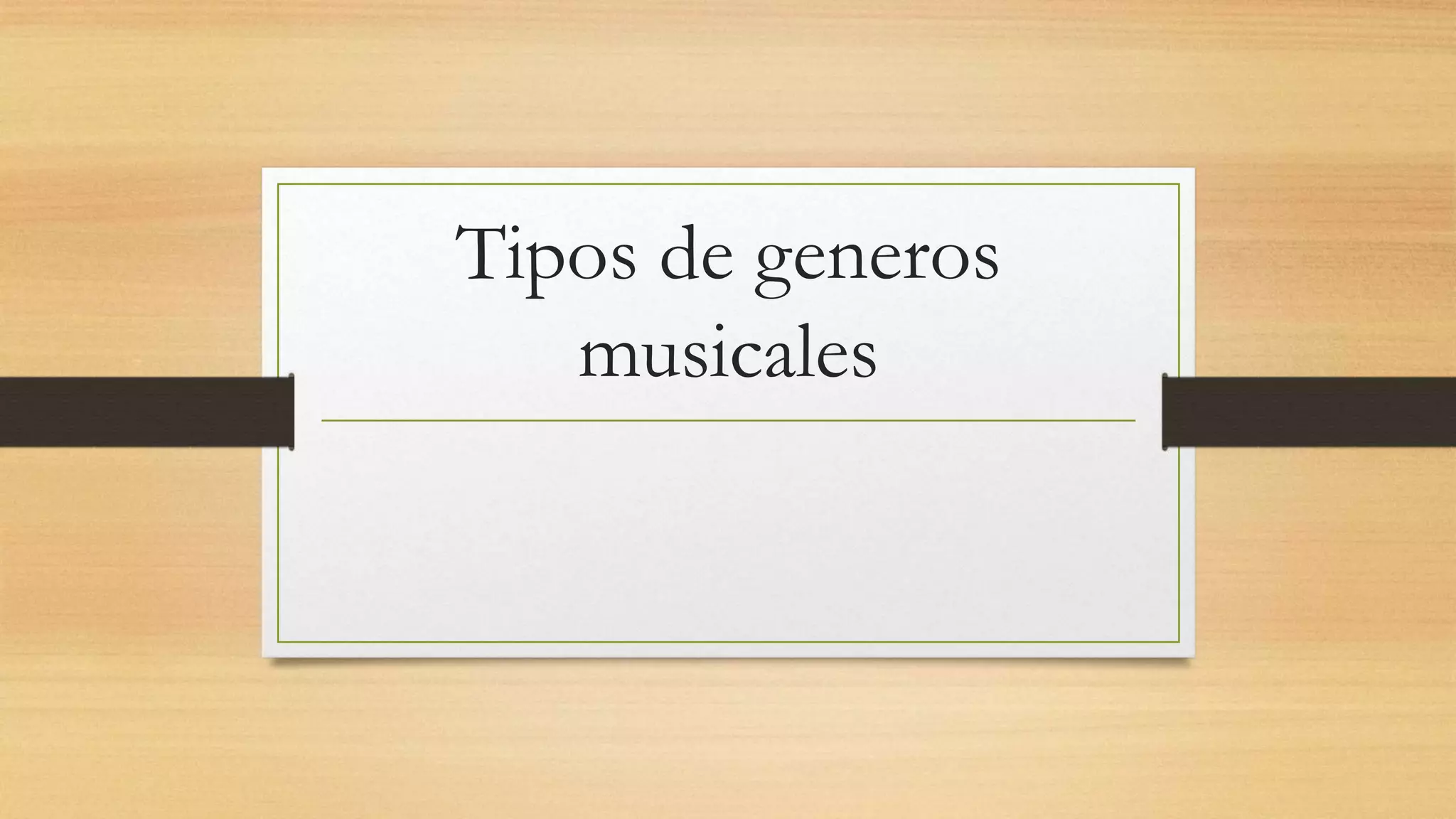 Tipos de Generos Musicales | PPTX