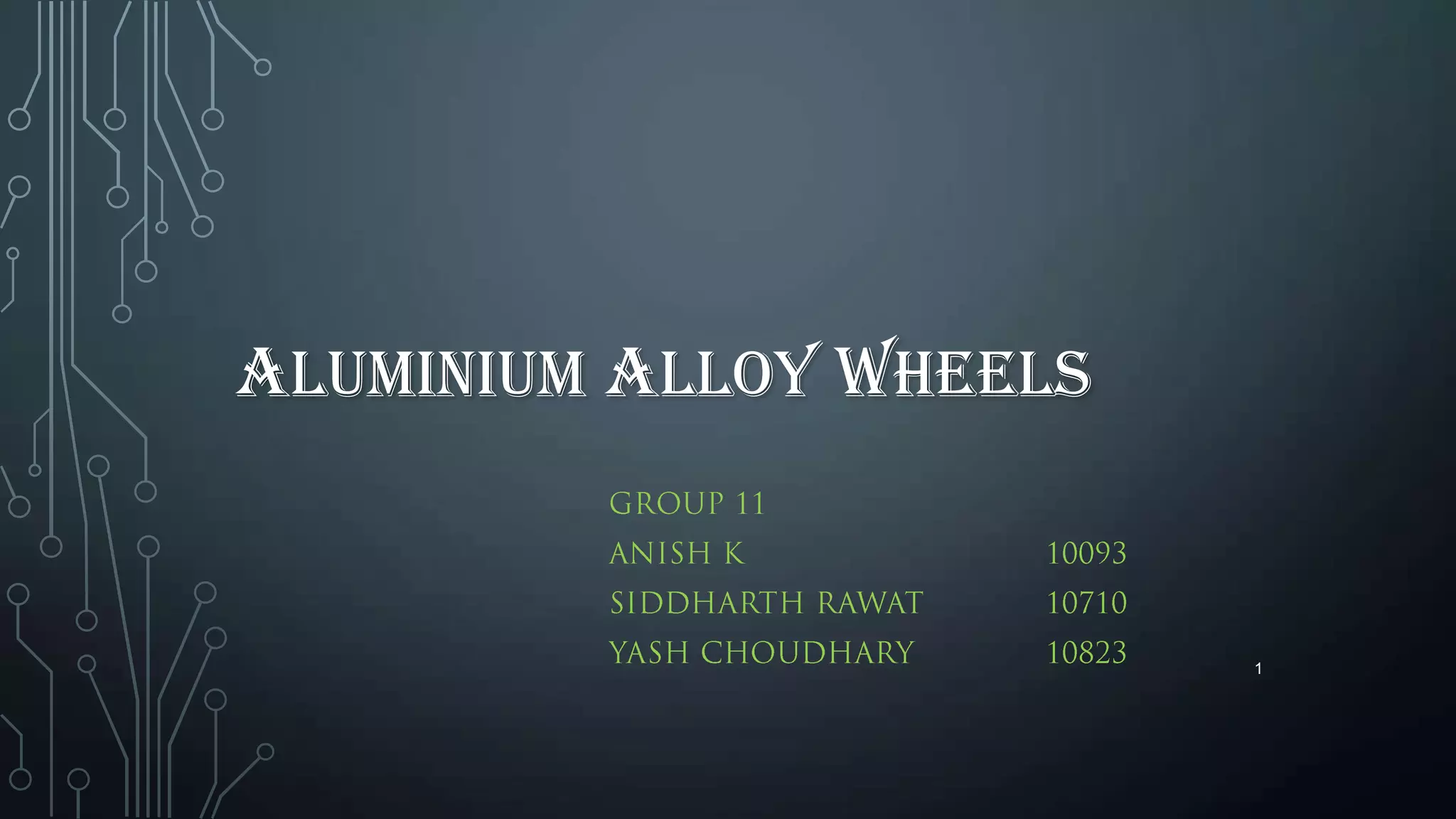 Aluminium wheel manufacture | PPTX