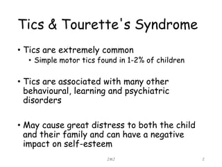 Tics and tourette's syndrome | PPTX | Brain and Nervous System ...