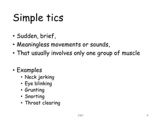 Tics and tourette's syndrome | PPTX | Brain and Nervous System ...