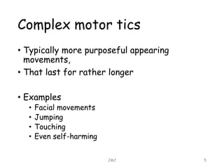 Tics and tourette's syndrome | PPTX | Brain and Nervous System ...