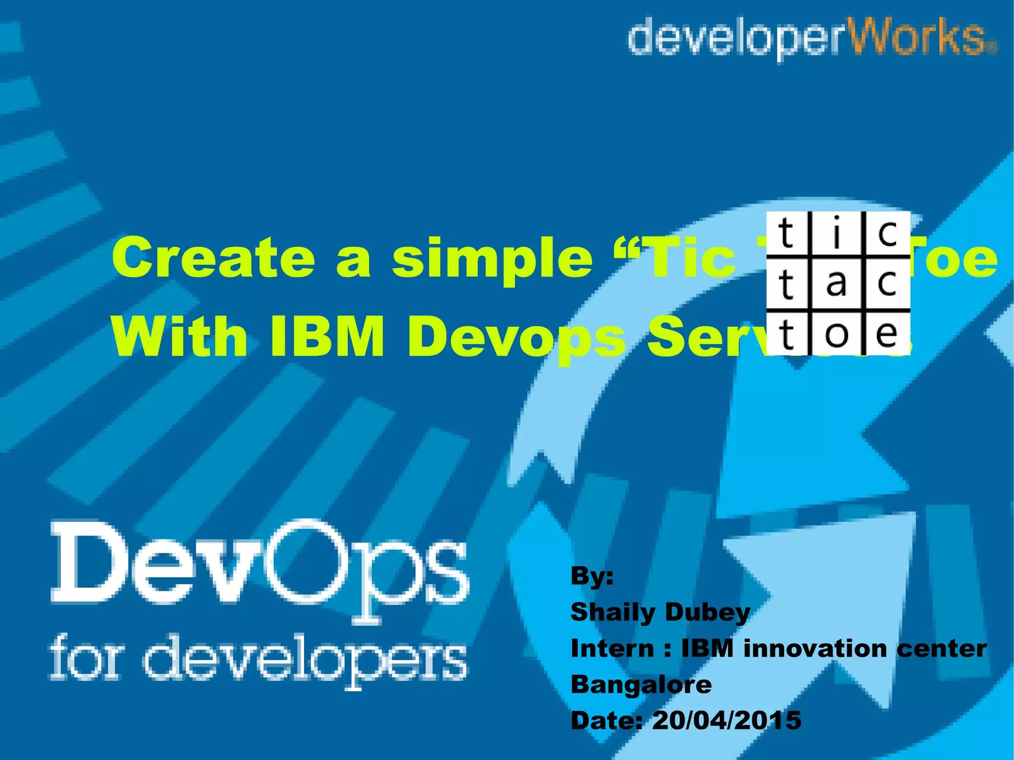 Tic tac toe with IBM DevOps | PDF