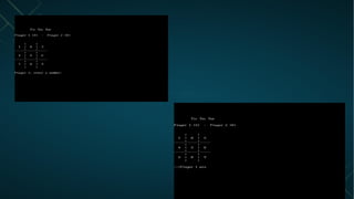 Tic tac toe c++ programing | PPT