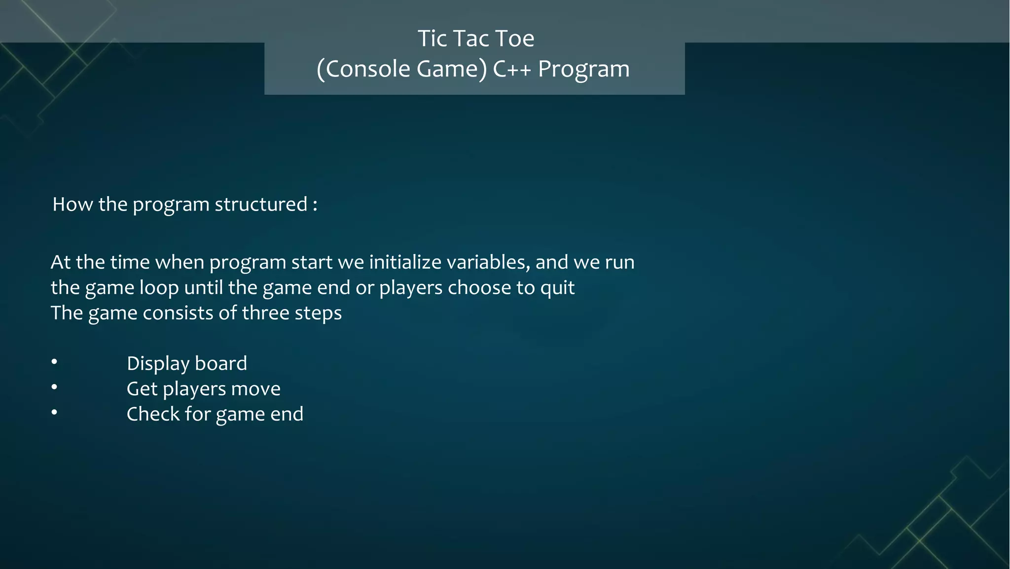 Tic tac toe on c++ project | PPT