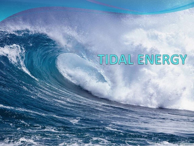 Tidal energy