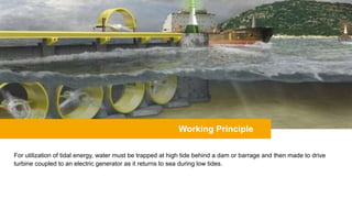 Construction and working of Tidal power plant | PPTX