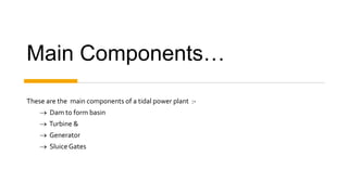 Construction and working of Tidal power plant | PPTX
