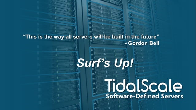 TidalScaleで複数の物理サーバを集約しインメモリーコンピューティングを実現 | PPT