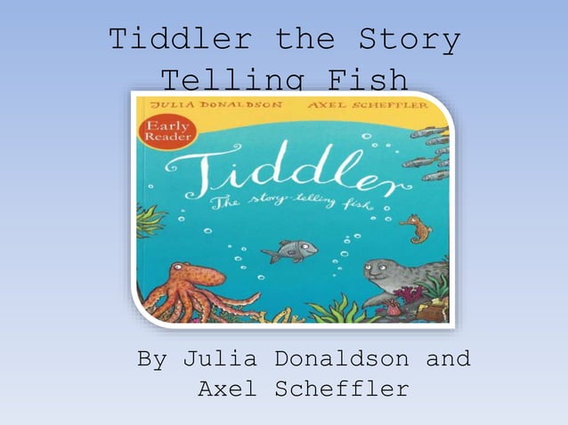 Tiddler the story telling fish | PPTX