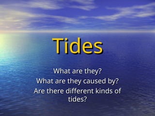 Tides What causes Spring tide and Neap Tides | PPT