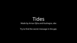 What are tides and how do they work in real life.pptx