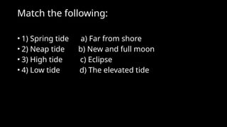 What are tides and how do they work in real life.pptx