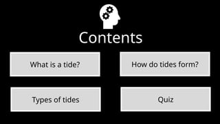 What are tides and how do they work in real life.pptx