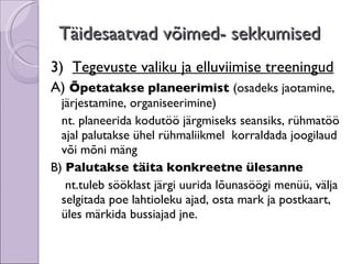 TäIdesaatvate VõImete Rehabilitatsioon | PPT