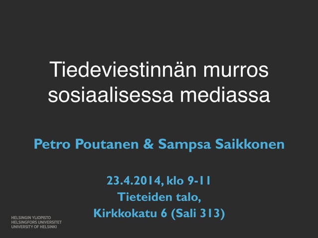 Tiedeviestinnän murros sosiaalisessa mediassa -seminaari | PDF