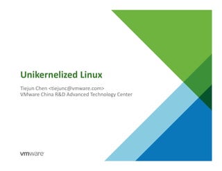 Unikernelized Linux | PPT