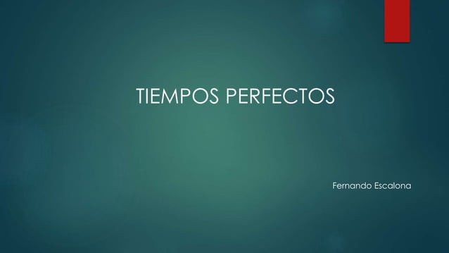 Tiempos perfectos fernando | PPTX