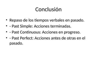 Tiempos verbales en ingles, past simple, past continuous, past perfect ...