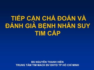 Tiep can chan doan va danh gia benh nhan suy tim cap 2019 | PDF