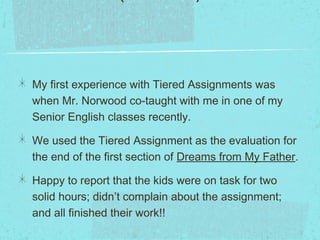 Tiered assignment follow up | PPT