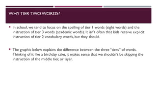 Tier two vocabulary.pptx telling about the importance of tier two ...