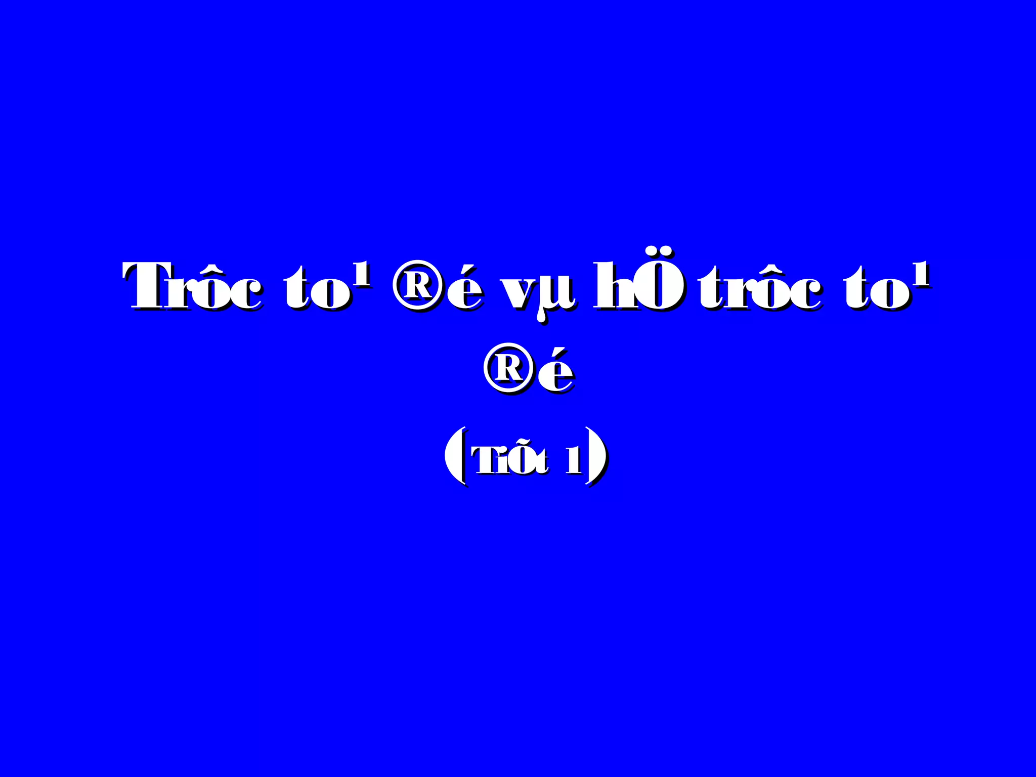 Tiet 1 truc toa do va he truc toa do | PPT