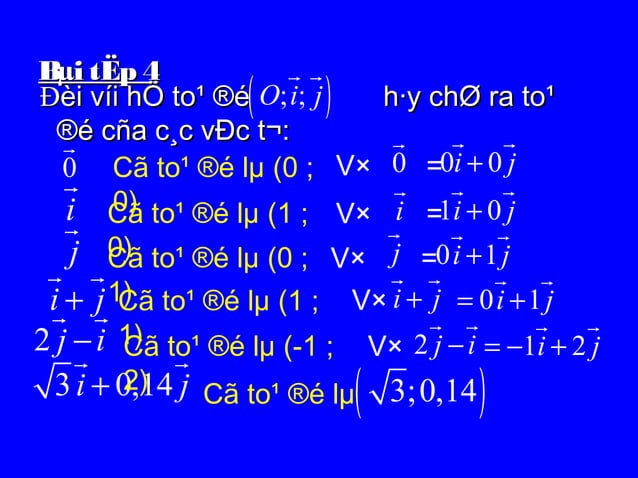 Tiet 1 truc toa do va he truc toa do | PPT