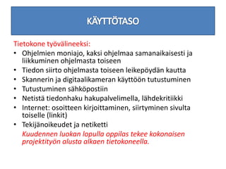 Tietotekniikan KäYttöTaitojen Tavoitteet | PPT