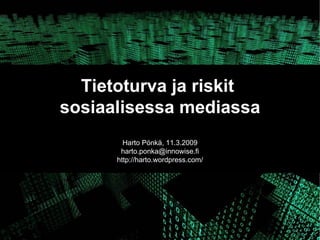 Tietoturva ja riskit sosiaalisessa mediassa | PPT