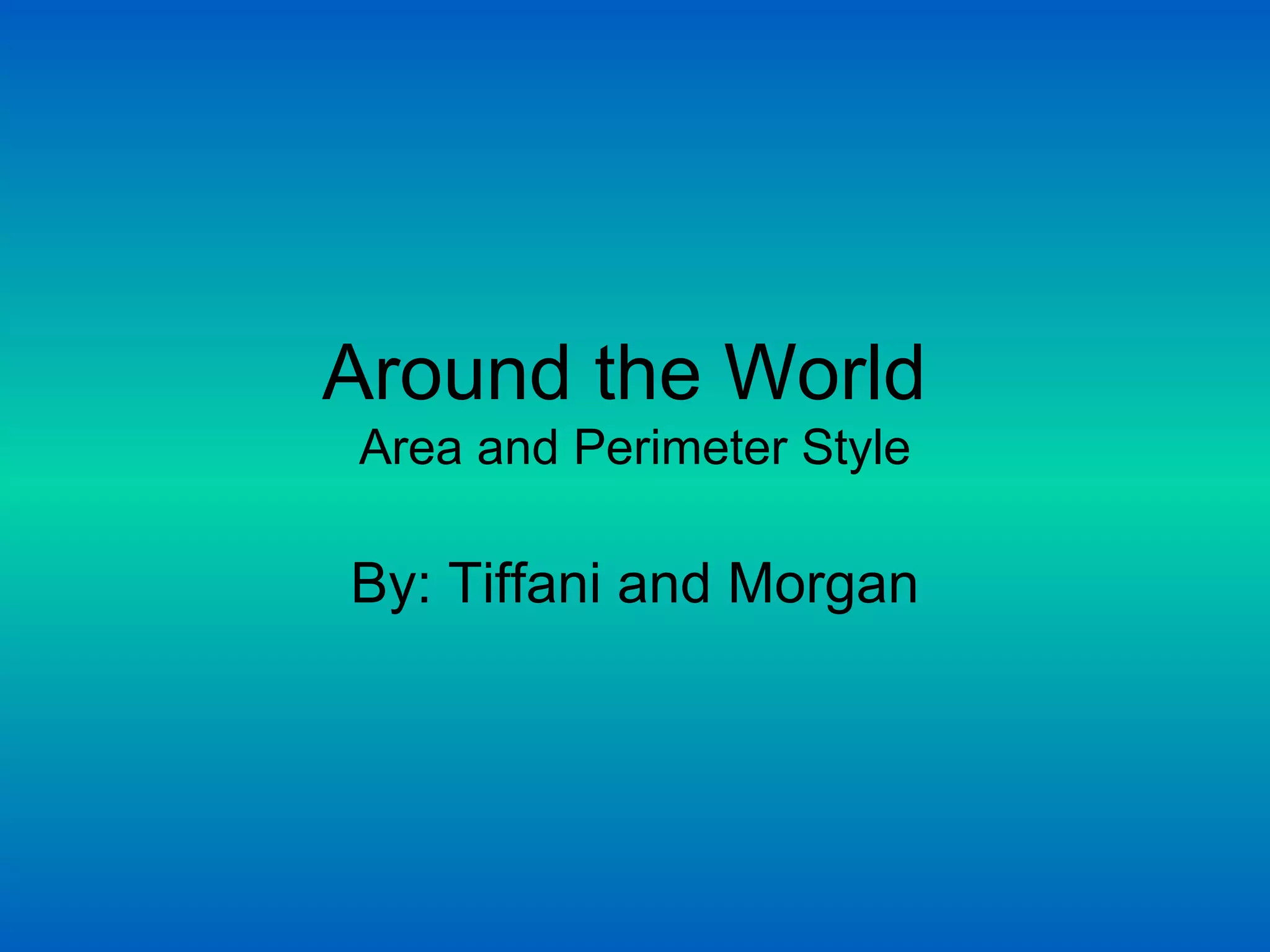 Tiffani Morgan Area And Perimeter Project | PPT | Science