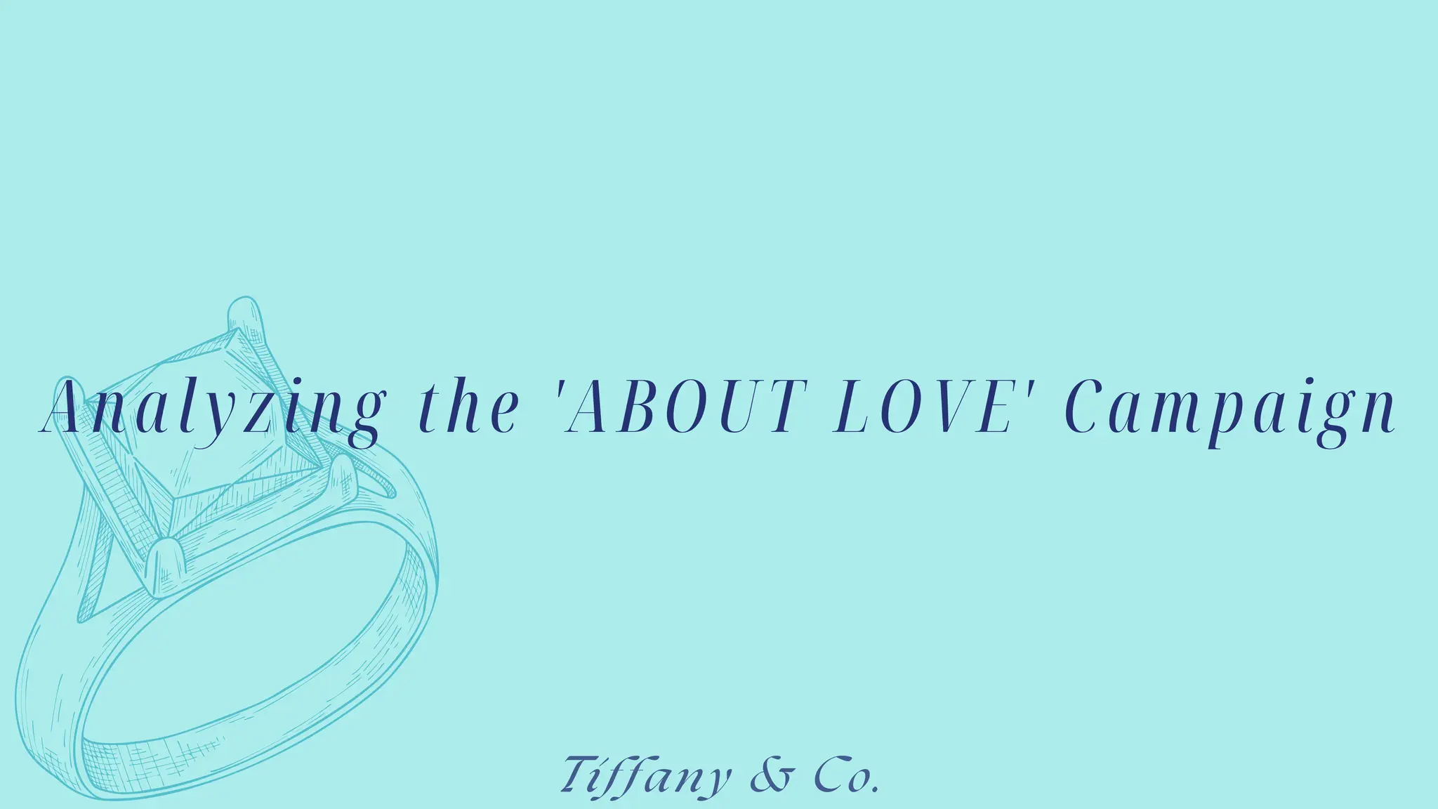 "Tiffany & Co. - ABOUT LOVE " Campaign Analyzing | PDF