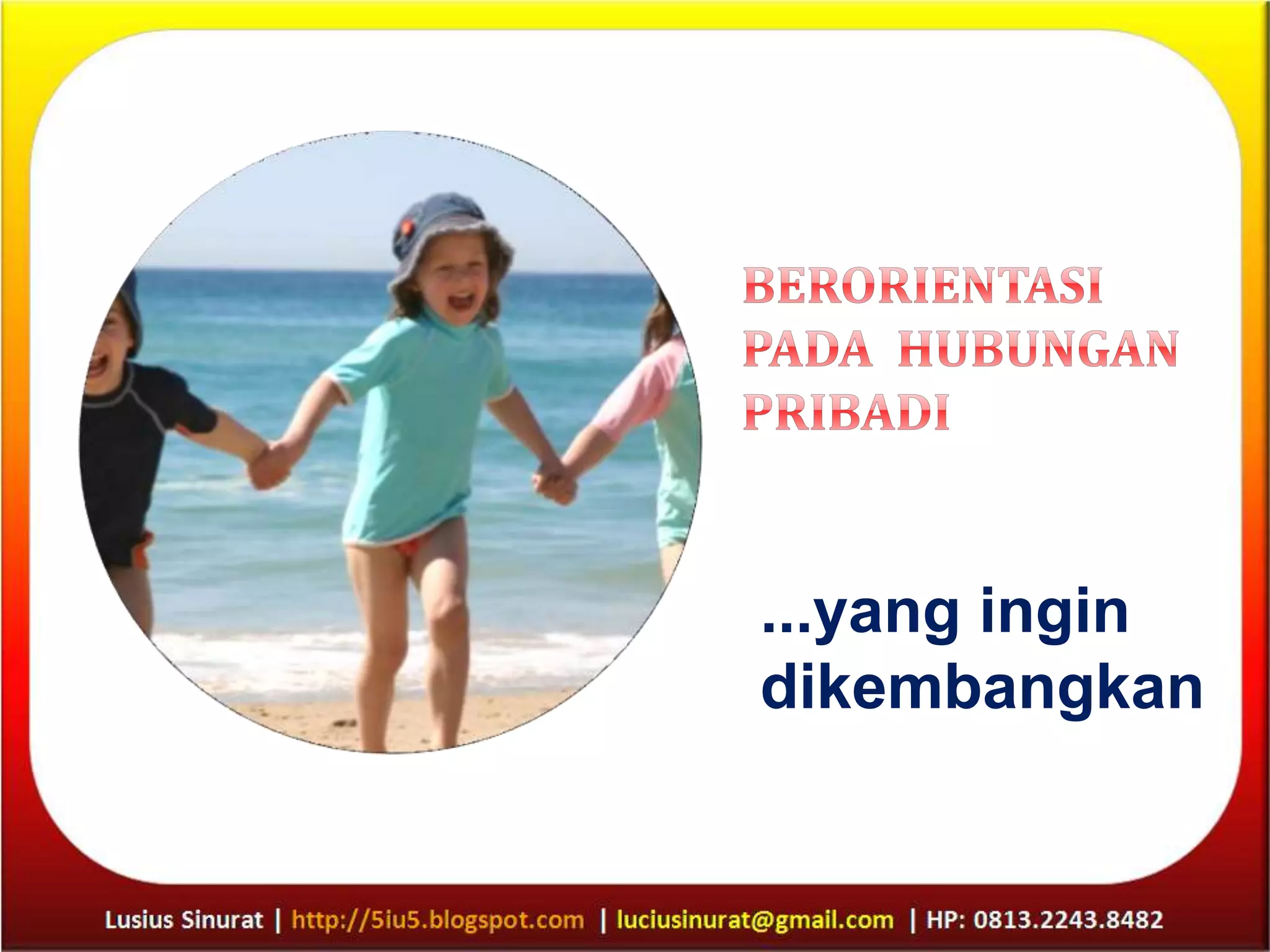 Tiga macam orientasi manusia | PPTX