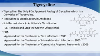 Tigecycline | PPTX