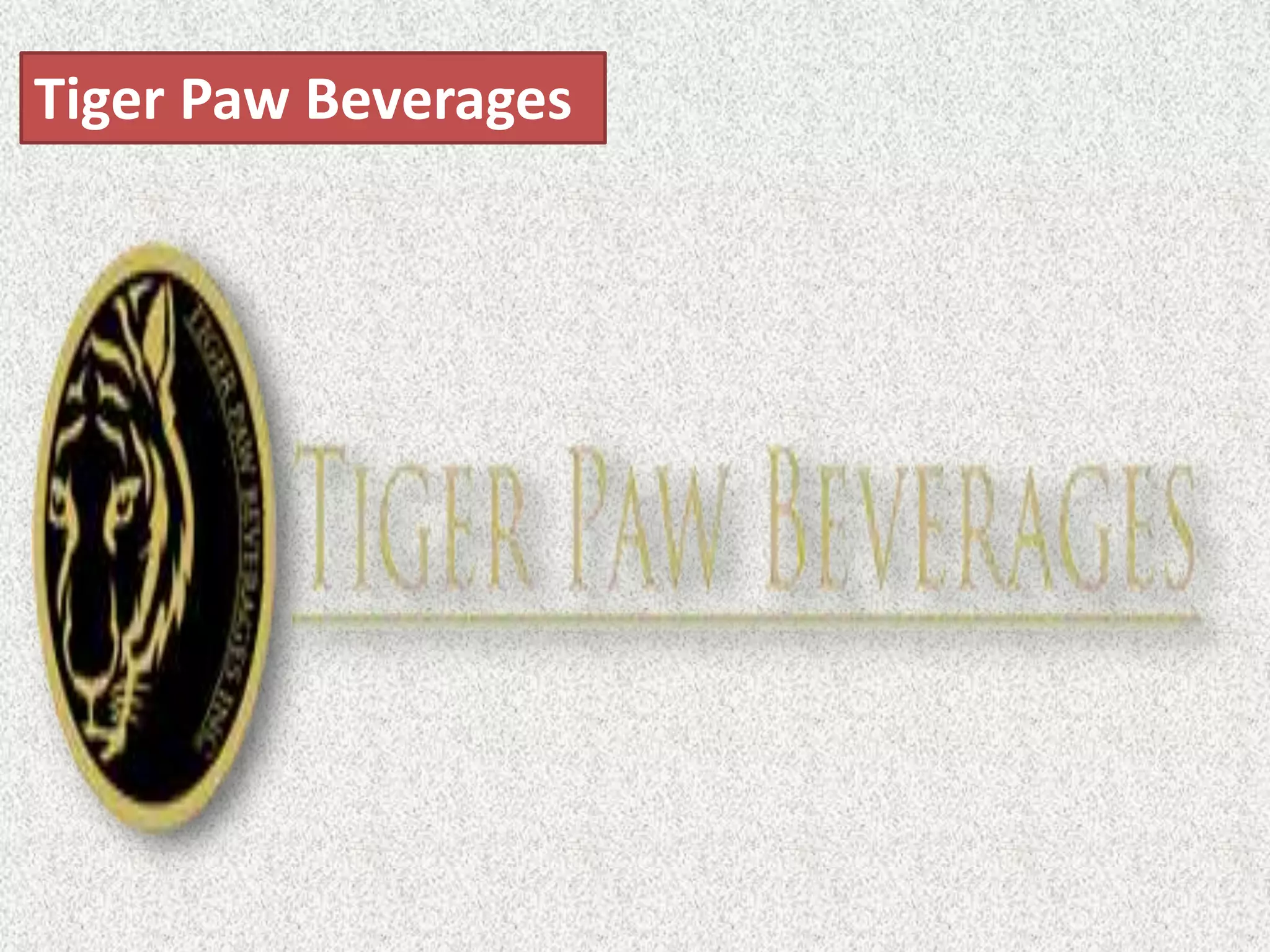 Tiger paw beverages | PPT