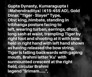 Gold Dinar Coin of Kumaragupta I of Gupta Dynasty of Tiger Slayer type ...