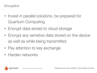 Tigerspike - Cybersecurity and Mobility in the Energy Industry | PPT