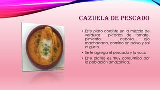 PLATOS TÍPICOS DEL ORIENTE ECUATORIANO | PDF