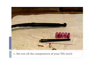 How to assemble a TIG torch | PPT