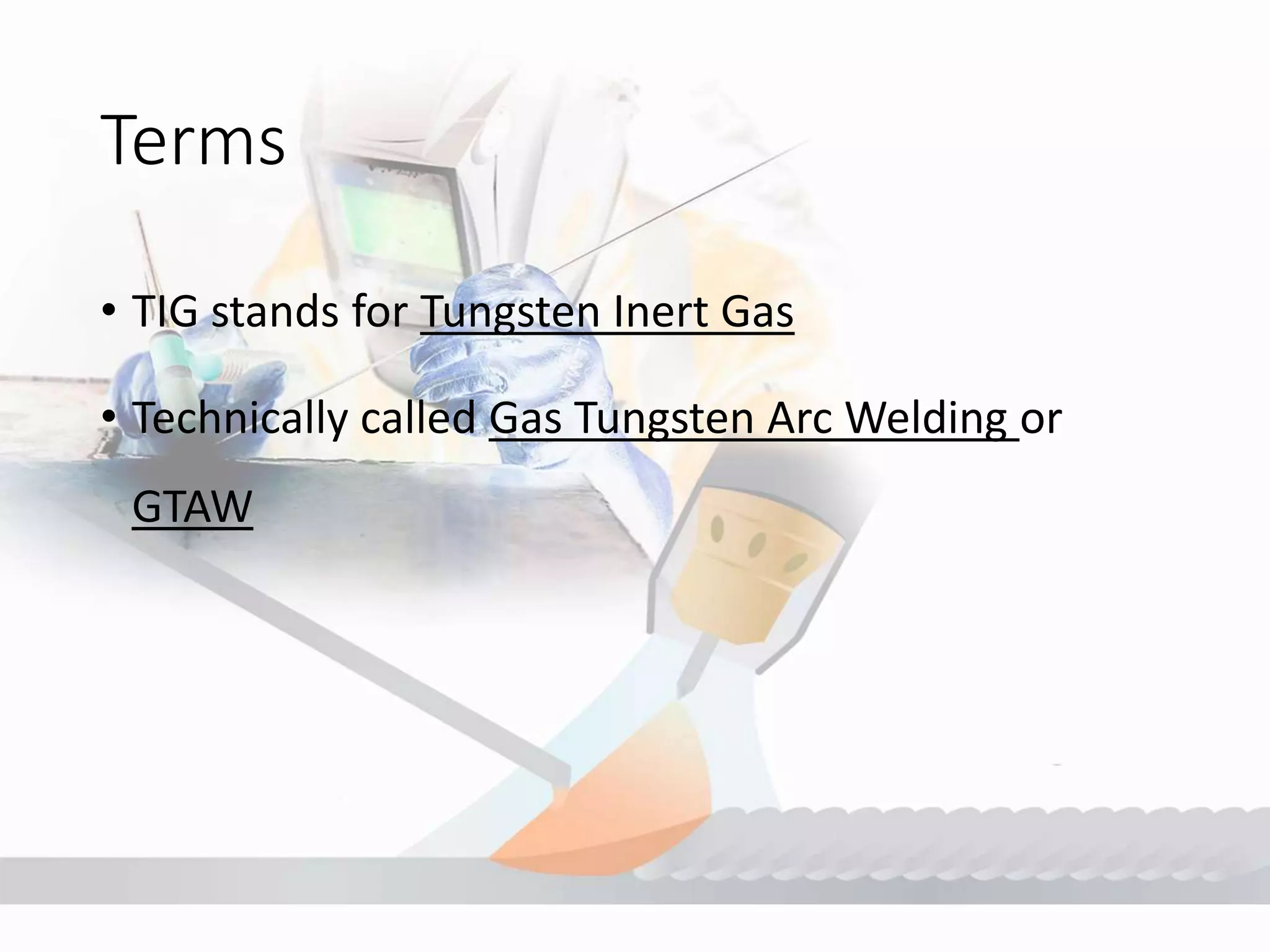 Tig welding | PPTX