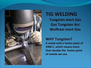 Tig welding ppt overview | PPT