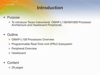 Introducing OMAP-L138/AM1808 Processor Architecture and Hawkboard ...