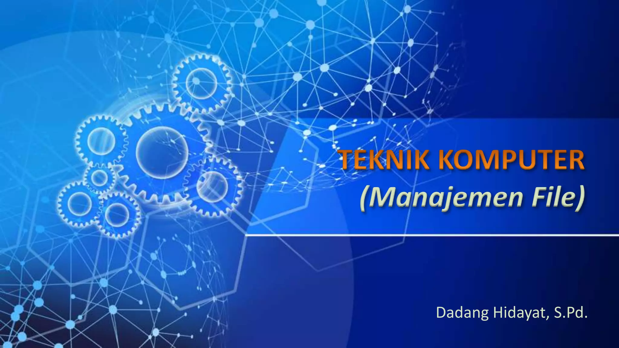 Informatika_Teknik Komputer_Manajemen File | PPTX