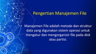 Informatika_Teknik Komputer_Manajemen File | PPTX
