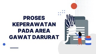 TIK 1 KONSEP KGD DAN PROSES KEPERAWATAN.pptx
