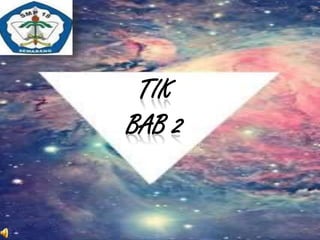 TIK bab 2 | PPT