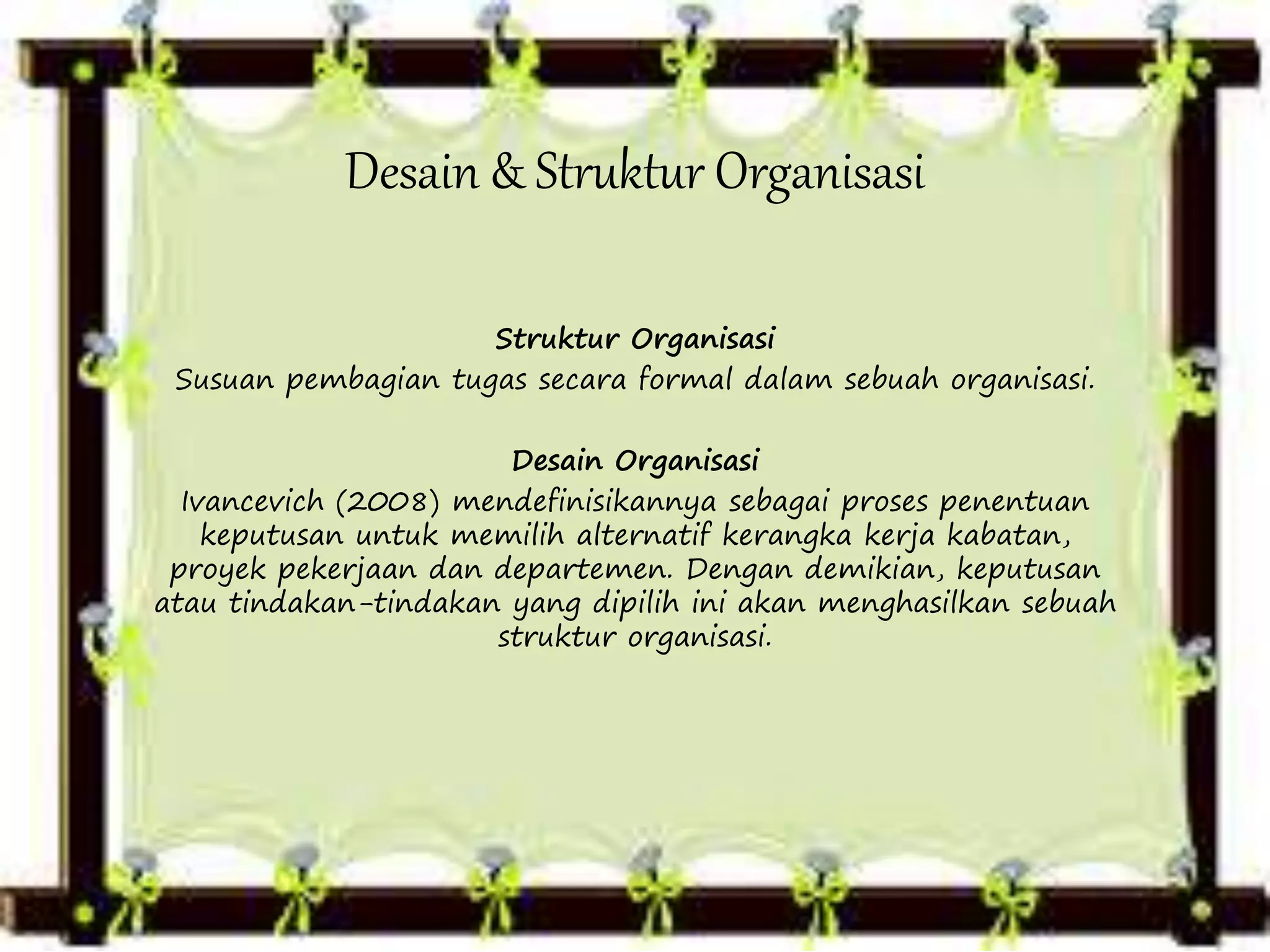 Desain dan Struktur Organisasi | PPTX