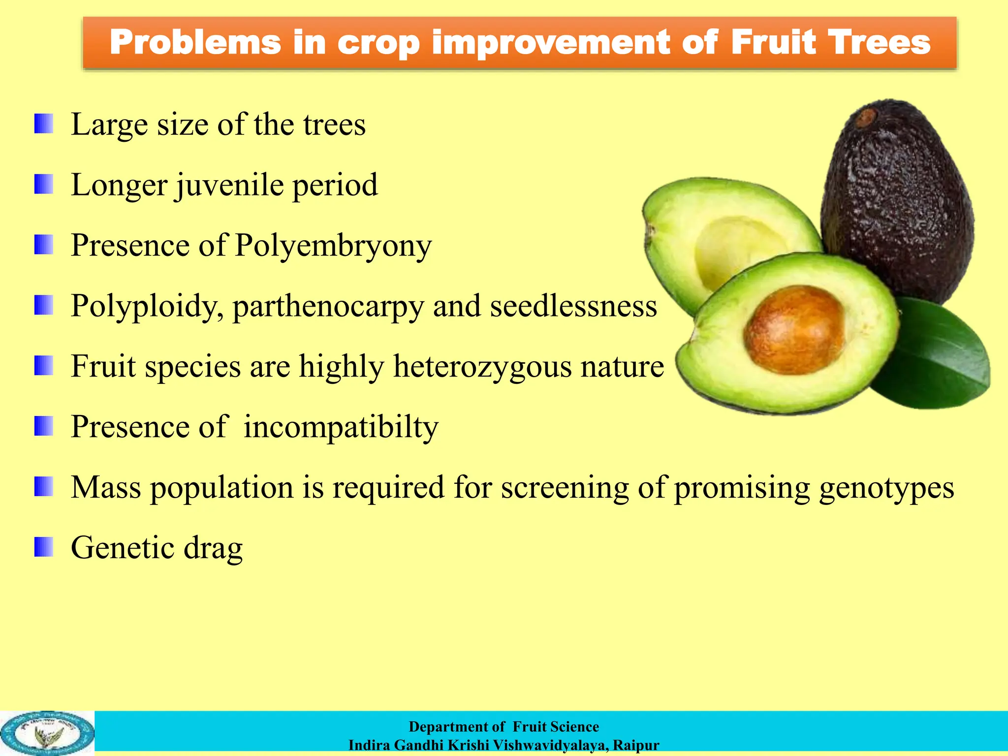Crop improvement in Coconut, Oilpalm, Avocado, Mangosteen, Pineapple ...